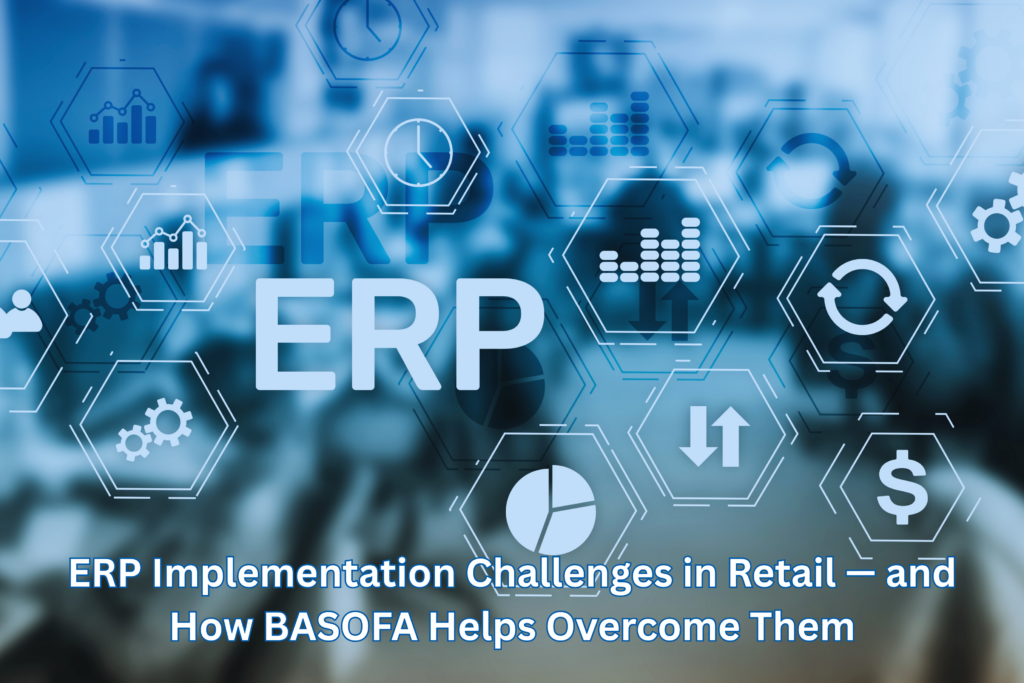 Solving Retail’s Toughest ERP Challenges