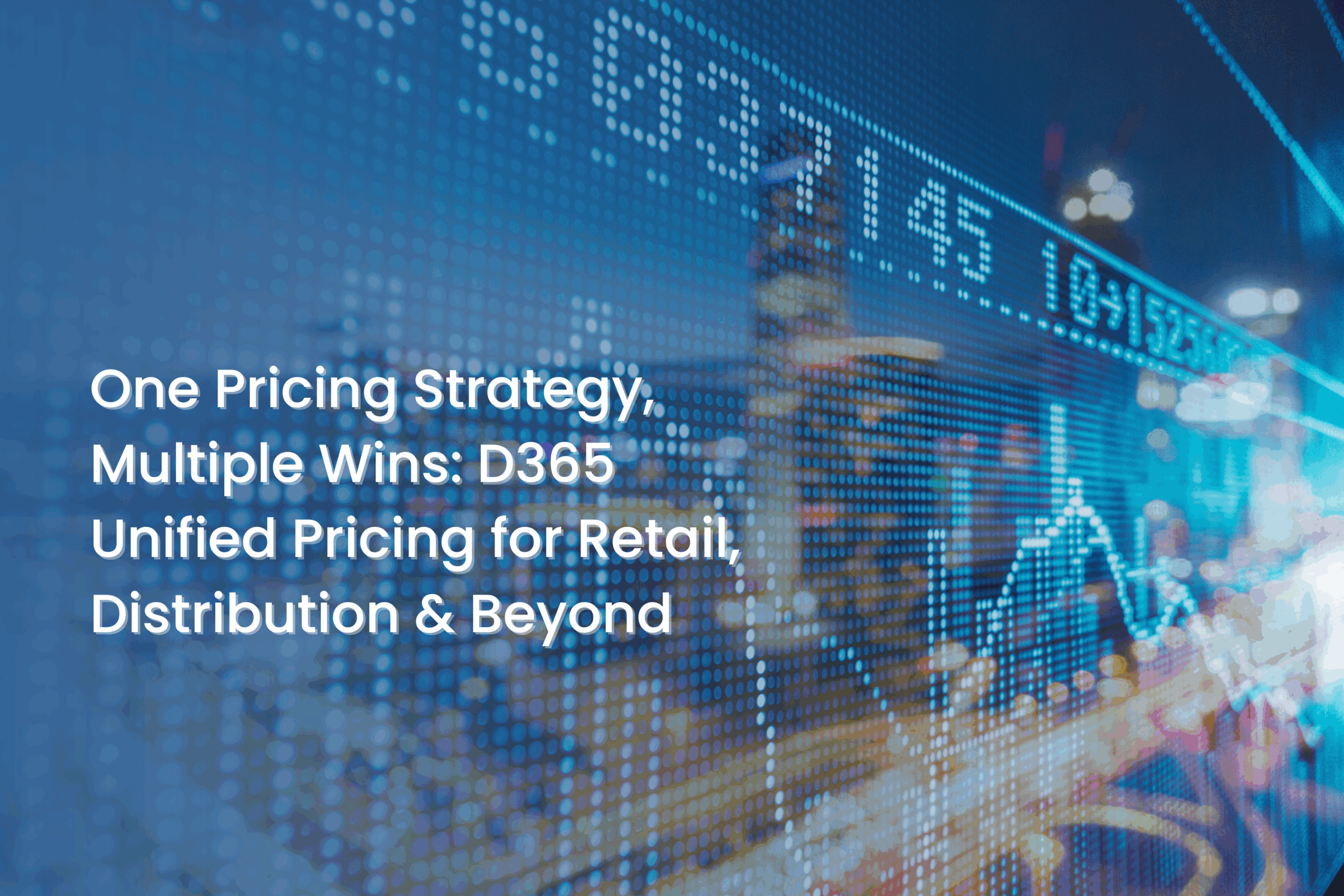 One Pricing Strategy, Multiple Wins: D365 Unified Pricing for Retail ...